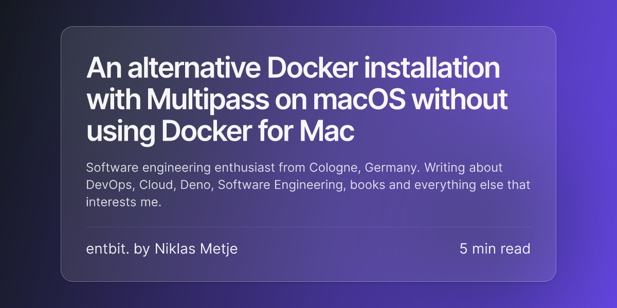 An alternative Docker installation with Multipass on macOS without ... An alternative Docker installation with Multipass on macOS without ...
