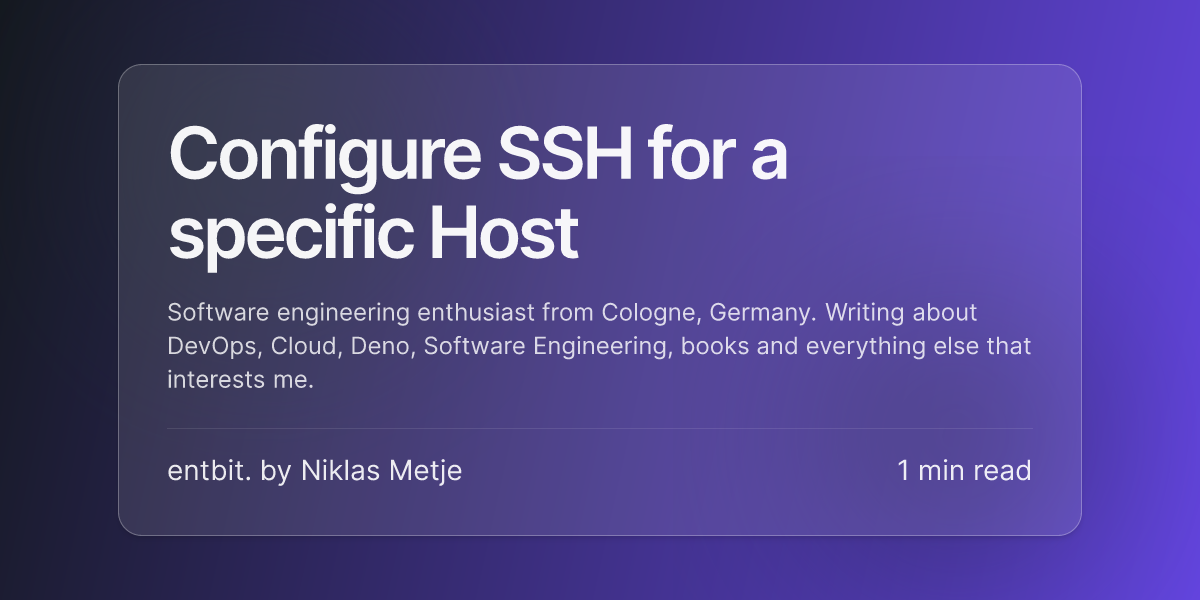 Configure SSH for a specific Host - entbit. by Niklas Metje Configure SSH for a specific Host - entbit. by Niklas Metje
