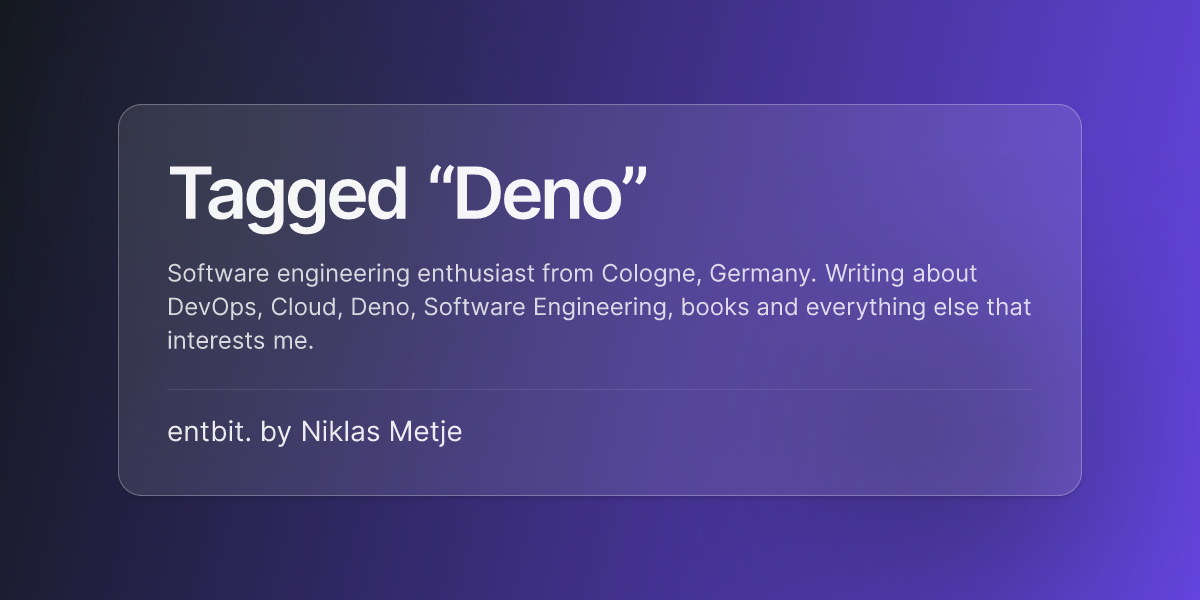 Tagged “Deno” - entbit. by Niklas Metje