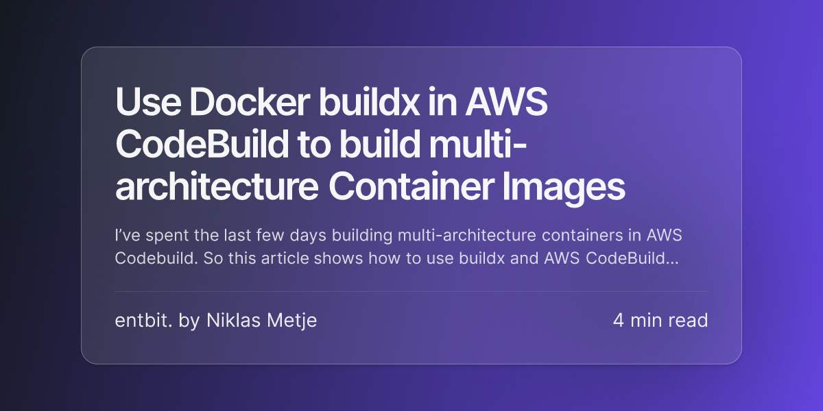 Use Docker Buildx In Aws Codebuild To Build Multi Architecture
